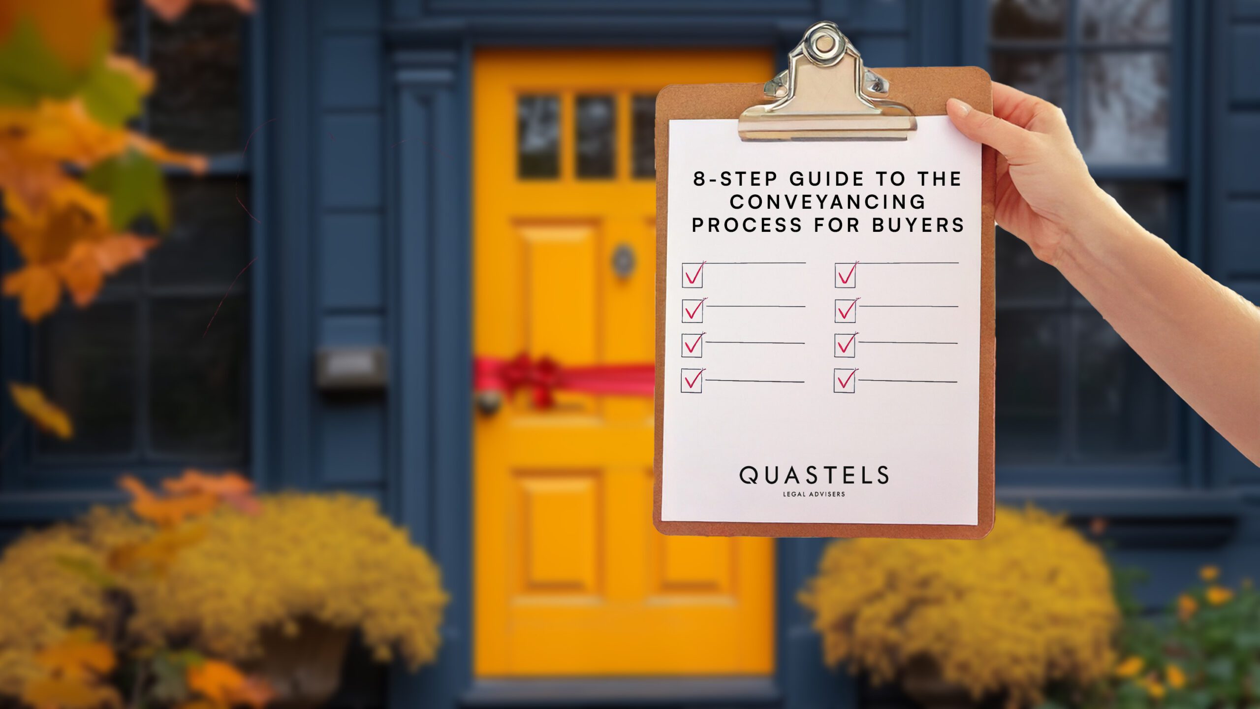 An 8-Step Guide to the Conveyancing Process for Buyers | Quastels